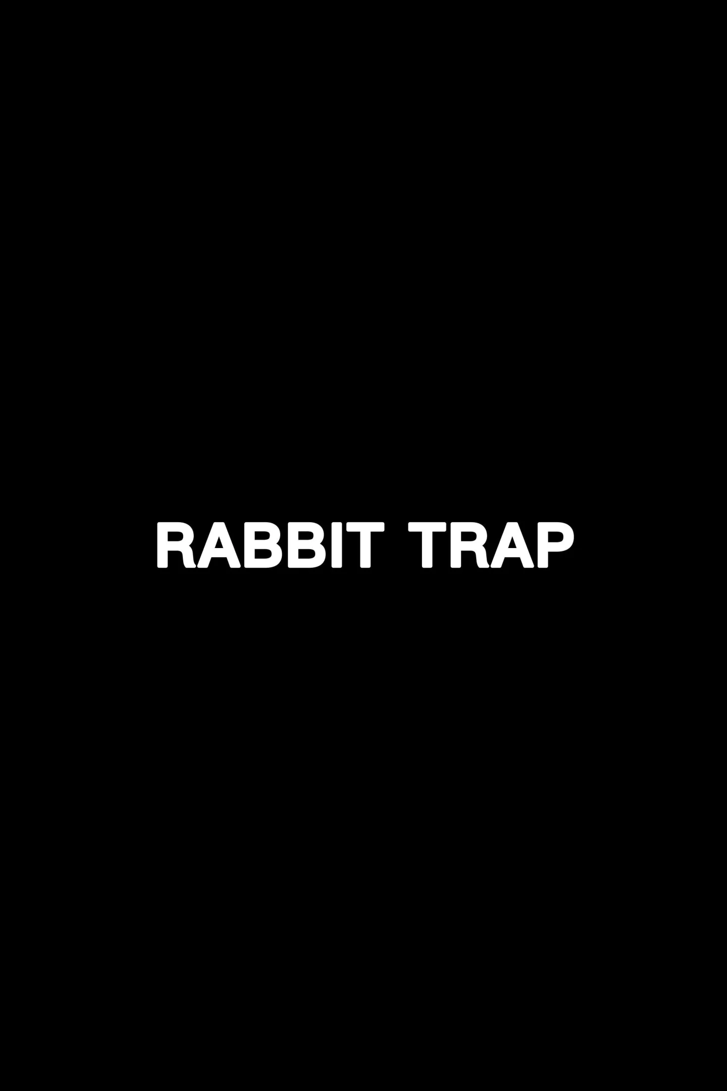 Rabbit Trap | 2025