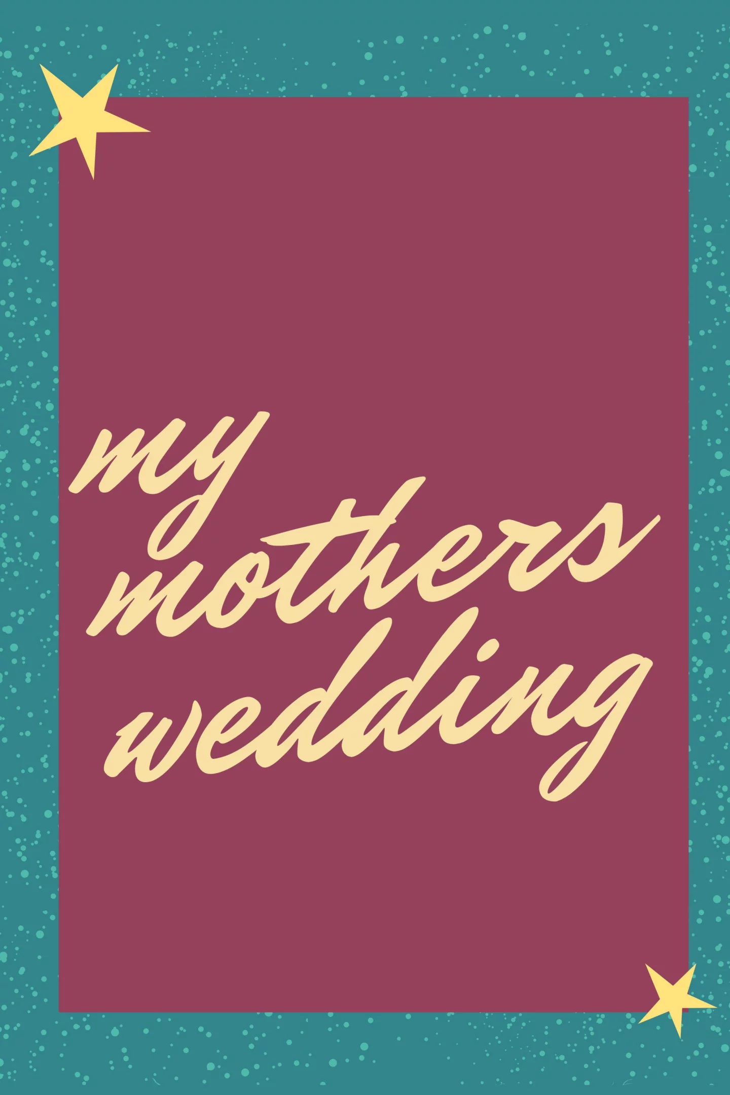 My Mother’s Wedding | 2025